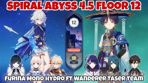 Furina Mono Hydro Ft Wanderer Taser Team Spiral Abyss 4 5 Floor 12