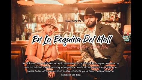 En La Esquina Del Mall Justin Quiles Carin León Letra YouTube