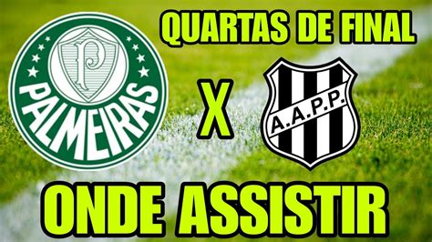 PALMEIRAS X PONTE PRETA ONDE ASSISTIR ONDE VAI PASSAR PALMEIRAS X PONTE