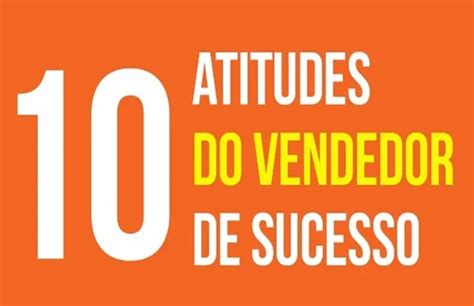OS 10 MANDAMENTOS DO VENDEDOR DE SUCESSO