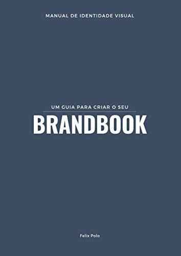 Pdf Um Guia Para Criar O Seu Brandbook Manual De Identidade Visual