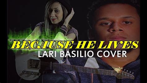 Because He Lives Lari Basilio Cover Por Que Ele Vive Ismael Trino