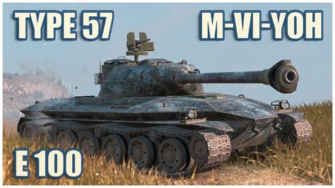 Type 57 E 100 M VI Yoh WoT Blitz Gameplay YouTube