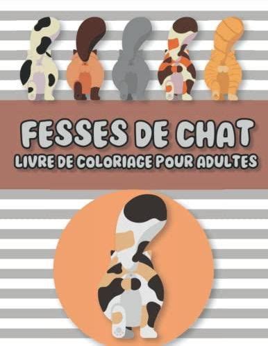 Livre De Coloriage De Fesses De Chat Pour Adultes Des Pages Amusantes
