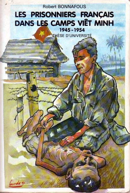 Bonnafous Robert Les prisonniers français dans les camps Viet minh