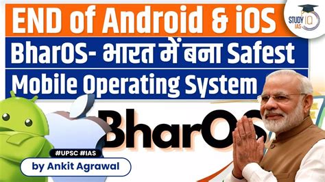 Bharos India S Indigenous Mobile Operating System By Iit Madras Upsc