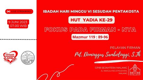 LIVE Ibadah Hari Minggu VI Sesudah Pentakosta HUT Ke 29 YADIA GPIB