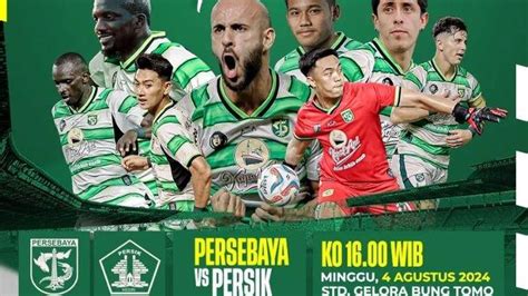 Jadwal Persebaya Surabaya Vs Persik Kediri Kondisi Bajul Ijo Dan Macan