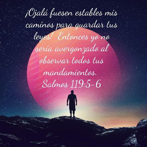 Salmos 119 5 6 Que es lo que puede hacer que de todo corazón