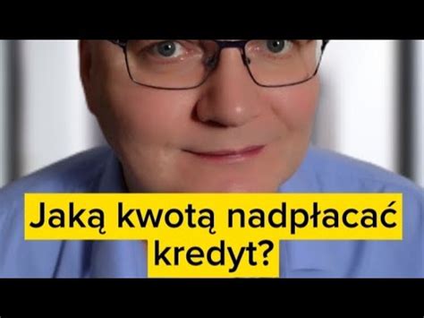 Kredyt Hipoteczny Jak Kwot Nadp Aca Kredyt Czy Z