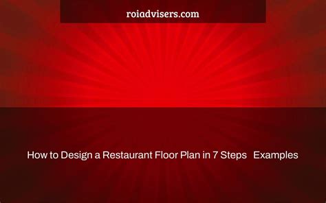 How To Design A Restaurant Floor Plan In 7 Steps Examples ROI Advisers