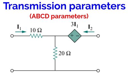 Transmission Parameters ABCD Parameters Of Two Port Network YouTube