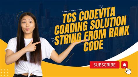 TCS CODEVITA EXAM 100 TESTCASE PASS CODEVITA 2K23 STRING FROM RANK