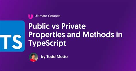 public vs private properties and methods in typescript ultimate courses
