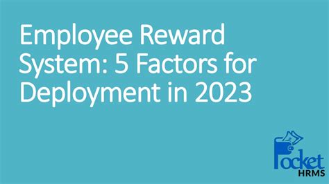 PPT Employee Reward System 5 Factors For Deployment In 2023