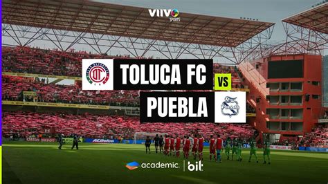 EN VIVO Toluca FC vs Club Puebla Liga Mx Jornada 14 Narración en