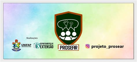 Projeto PROSEAR UNIFAP Extensão e Social Ensinar e Aprender PROSEAR