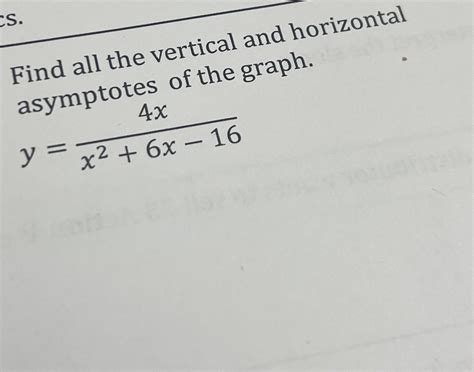 solved find all the vertical and horizontal asymptotes of