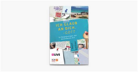 Ich Glaub An Dich Gott C A Daniel Schneider Tr N Apple Books