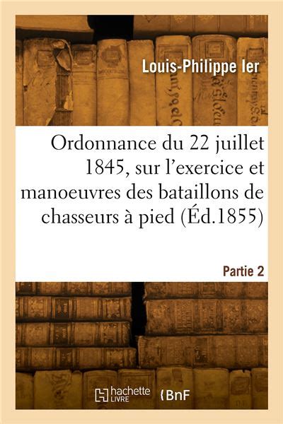 Ordonnance Du 22 Juillet 1845 Sur L Exercice Et Les Manoeuvres Des