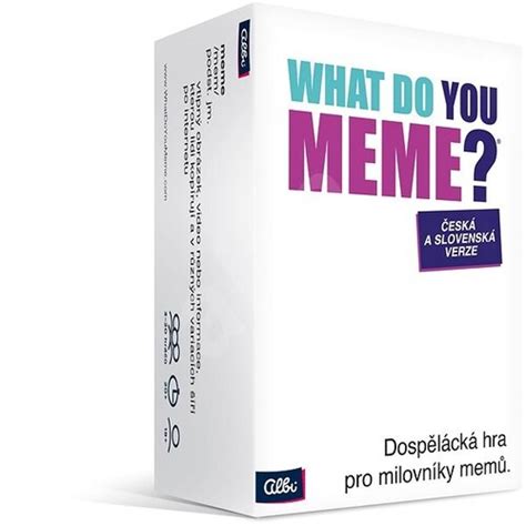 SPOLOČENSKÉ HRY What do you meme Česká a slovenská verze