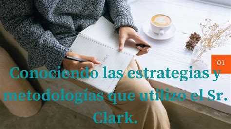 Calam O Las Estrategias Y Metodolog As Que Utilizo El Sr Clark