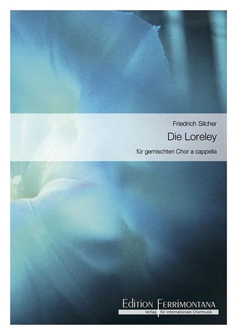 Loreley Ich Wei Nicht Was Soll Es Bedeuten Von Friedrich Silcher
