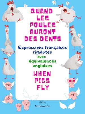 QUAND LES POULES AURONT DES DENTS WHEN PIGS FLY français anglais