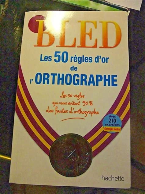 BLED LES 50 règles d or de l orthographe EUR 5 00 PicClick FR
