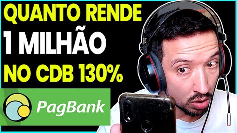 Quanto rende 1 MILHÃO DE REAIS no CDB PROMOCIONAL do PAGBANK 130 do