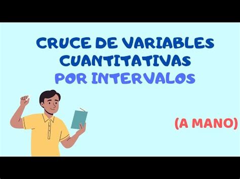 Cruce De Variables Cuantitativas Por Intervalos YouTube