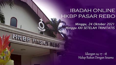 LIVE IBADAH MINGGU XXI SETELAH TRINITATIS 24 OKTOBER 2021 HKBP