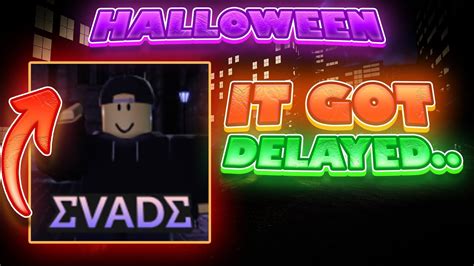 HALLOWEEN WAS DELAYED Evade Overhaul Update Info YouTube