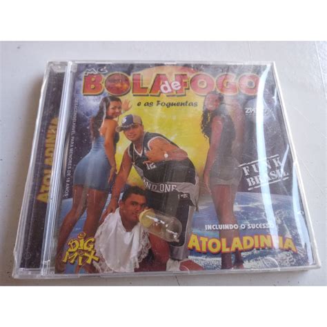 Cd Bola De Fogo E As Foguentas Funk Brasil Atoladinha Shopee Brasil