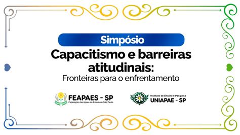 Simpósio Capacitismo e Barreiras Atitudinais Fronteiras para o