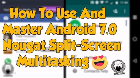 How To Use And Master Android Nougat Split Screen Multitasking
