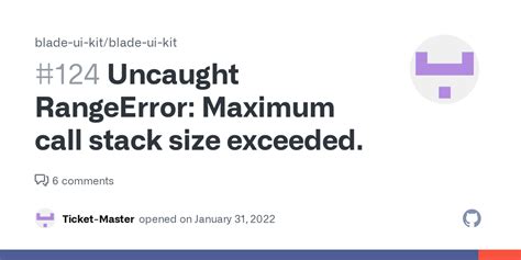 Uncaught RangeError Maximum Call Stack Size Exceeded Issue 124