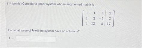 solved 14 points consider a linear system whose augmented