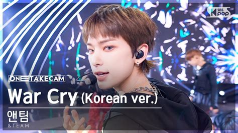 단독샷캠4K 앤팀 War Cry Korean ver 단독샷 별도녹화 TEAM ONE TAKE STAGE SBS