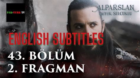 Alparslan Buyuk Selcuklu Episode 43 Trailer 2 In English Subtitles