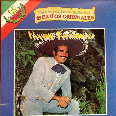 Vicente Fernandez Tesoros Musicales De México 16 Exitos Originales