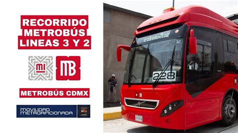 Recorrido Líneas 3 y 2 Metrobús CDMX Juárez Del Moral Rio Frio