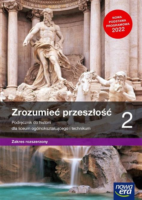 Zrozumieć przeszłość Historia Podręcznik Klasa 2 Liceum i technikum