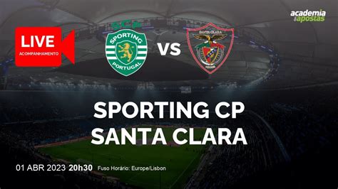 Sporting CP Vs Santa Clara Liga Portugal Bwin Acompanhamento Ao