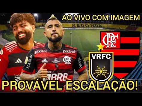Prov Vel Escala O Do Flamengo X Volta Redonda Onde Assistir Volta