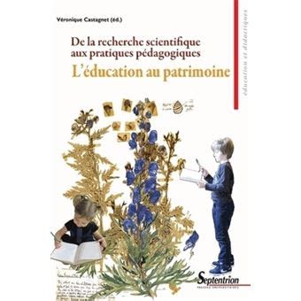 L éducation au patrimoine De la recherche scientifique aux pratiques
