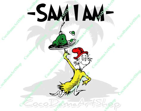 Sam I Am Svg Green Eggs And Ham Svg Dr Seuss Svg Png Dxf Pdf Etsy
