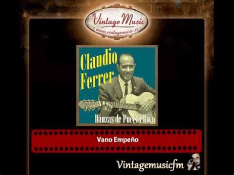 Claudio Ferrer Vano Empe O Youtube Music