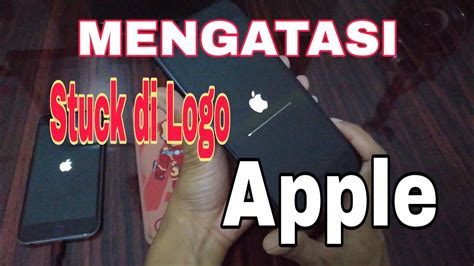 Cara Mengatasi Iphone Stuck Di Logo Apple Youtube