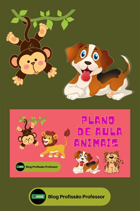Plano De Aula Sobre Animais Na Educação Infantil Sobre Isso